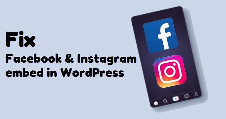 Una forma de solucionar el problema de incrustar Facebook e Instagram en WordPress - Recurso ...