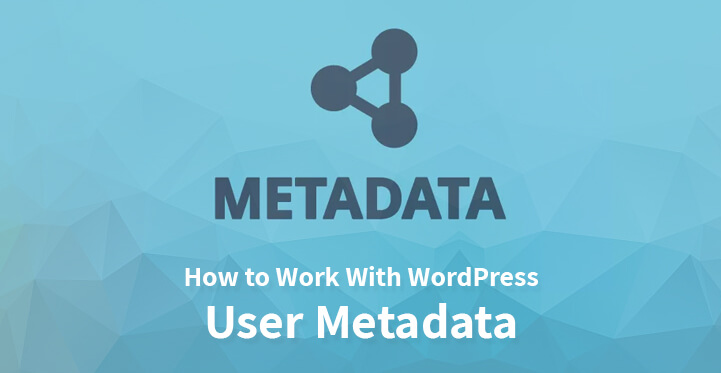 Cómo trabajar con metadatos de usuario de WordPress - Recurso Wordpress