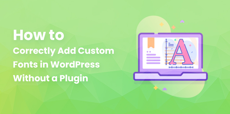 C mo Agregar Correctamente Fuentes Personalizadas En WordPress Sin Un Complemento Recursos c-mo-agregar-correctamente-fuentes-personalizadas-en-wordpress-sin-un-complemento-recursos