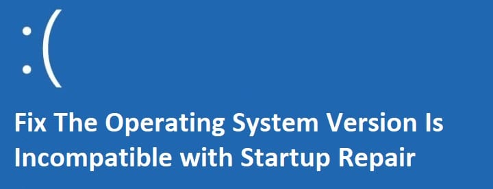 La versión del sistema operativo es incompatible con la reparación de ...