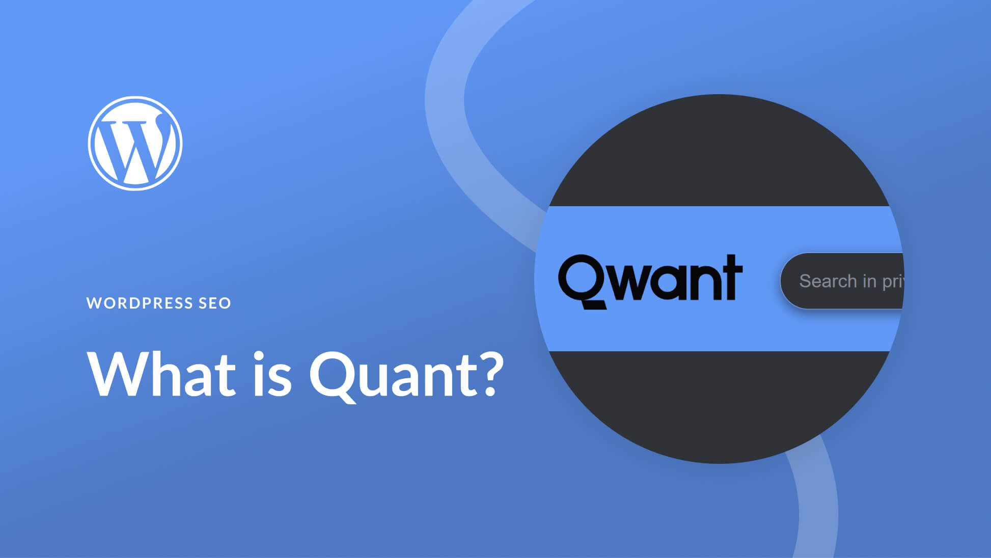 ¿Qué es Qwant? Cómo posicionarse en un buscador orientado a la ...