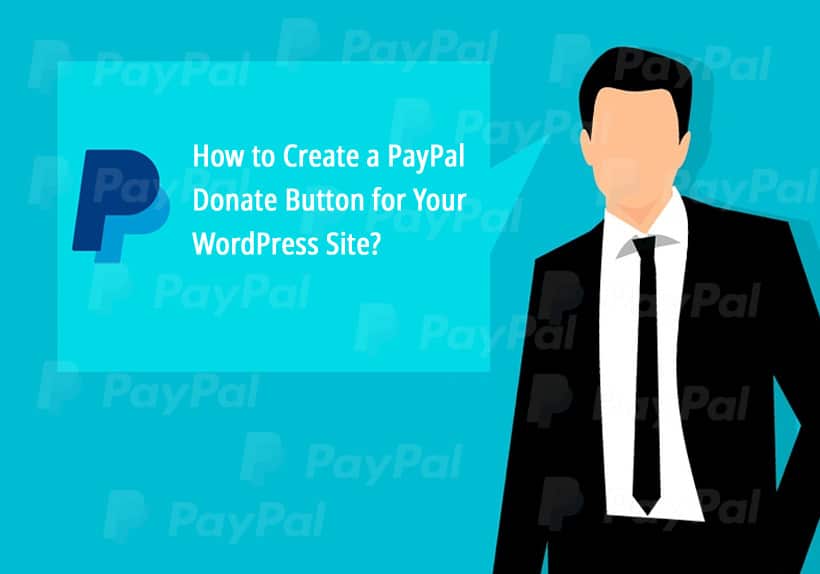 ¿Cómo crear un botón de donación de PayPal para su sitio de WordPress? - Recurso Wordpress