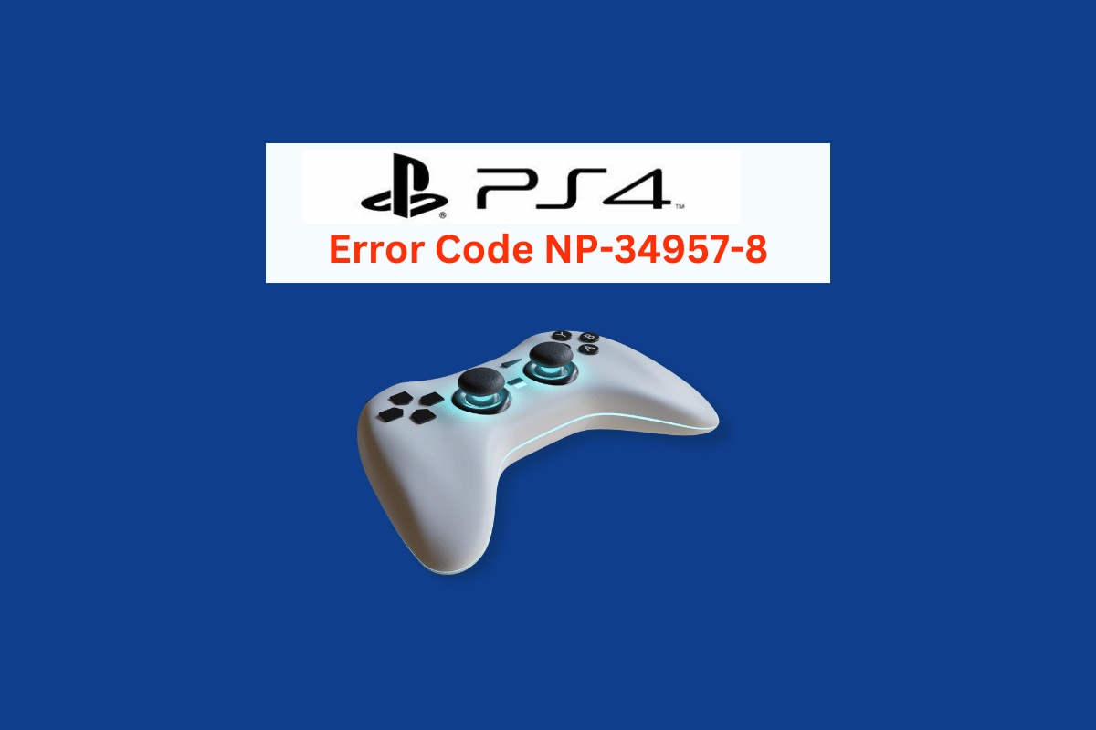 7 formas de reparar el código de error de PlayStation NP-34957-8 ...