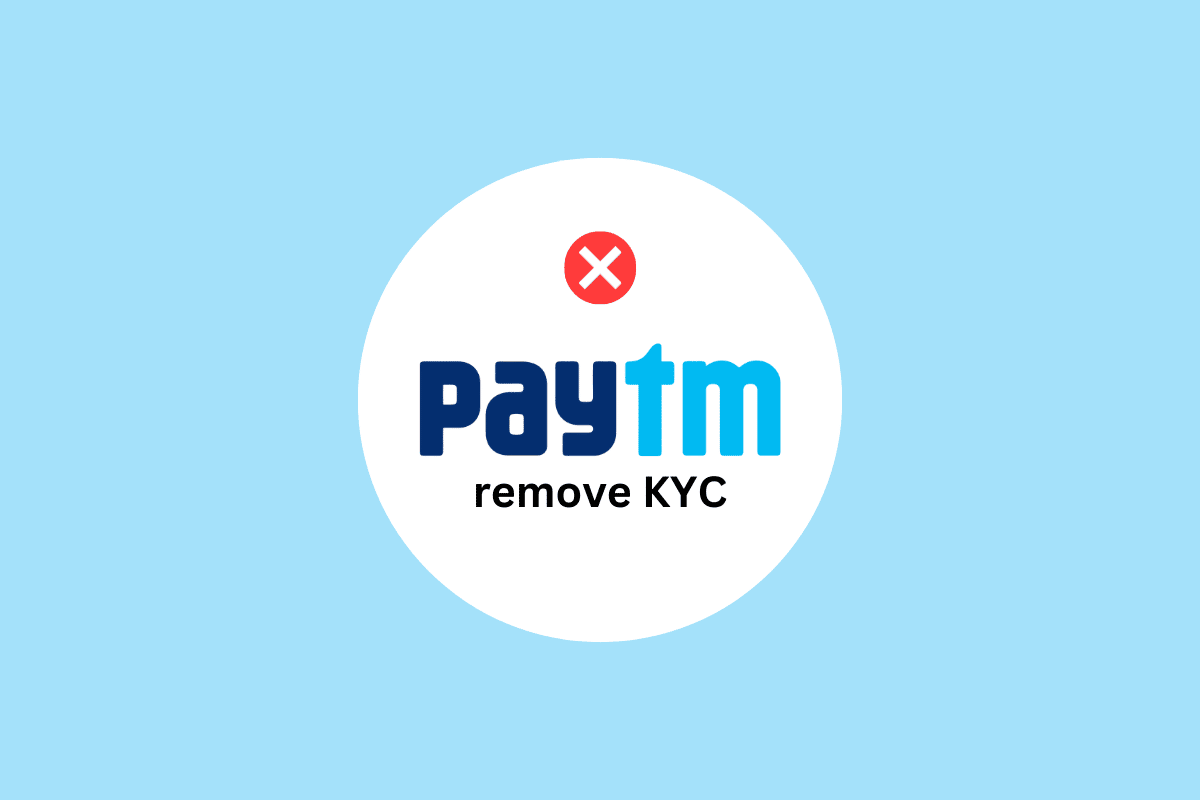 Cómo eliminar KYC de la cuenta de Paytm - Recurso Wordpress