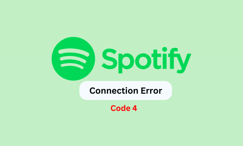 Cómo reparar el error de conexión de Spotify Code 4 en Windows 10 ... Cómo reparar el error de conexión de Spotify Code 4 en Windows 10 ...